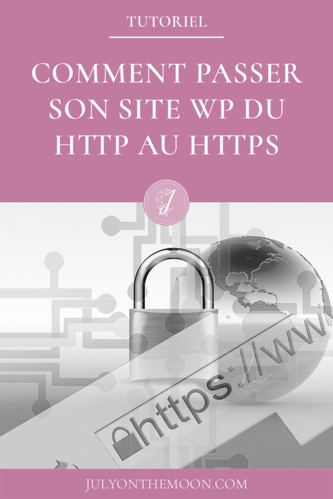 Comment passer son site Wordpress en https - July On The Moon